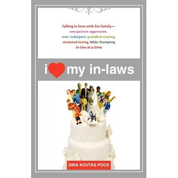 博客來-I Love My In-Laws: Falling in Love With His Family, One Passive ...