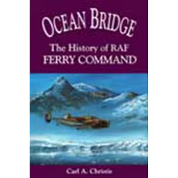 博客來-Ocean Bridge: The History of Raf Ferry Command
