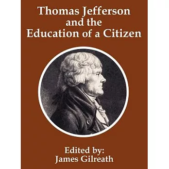 博客來-Thomas Jefferson and the Education of a Citizen