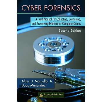 博客來-Cyber Forensics: A Field Manual for Collecting, Examining, and ...