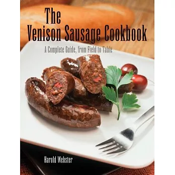 博客來-The Venison Sausage Cookbook: A Complete Guide from Field to Table