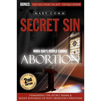 博客來-Secret Sin: When God’s Children Choose Abortion