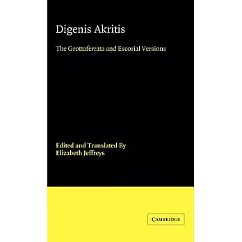 博客來-Digenis Akritis: The Grottaferrata and Escorial Versions