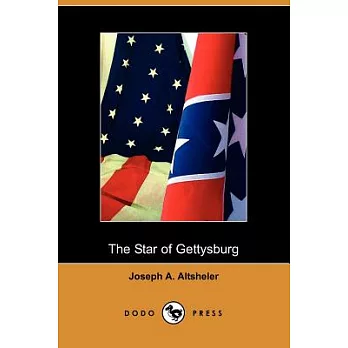 博客來-The Star of Gettysburg: A Story of Southern High Tide (Dodo Press)