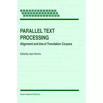 博客來-Parallel Text Processing: Alignment and Use of Translation Corpora