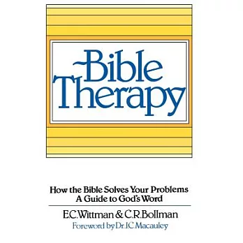 博客來-Bible Therapy: How the Bible Solves Your Problems-A Guide to God’s Word