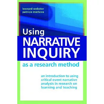 博客來-Using Narrative Inquiry As a Research Method: An Introduction to ...