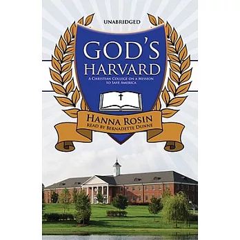 博客來-God’s Harvard: A Christian College on a Mission to Save America