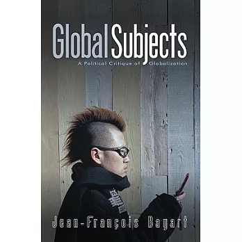 博客來-Global Subjects: A Political Critique of Globalization