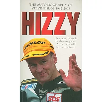 博客來-Hizzy: The Autobiography of Steve Hislop 1962-2003