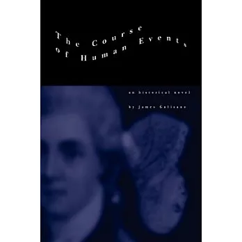 博客來-The Course of Human Events: an historical novel