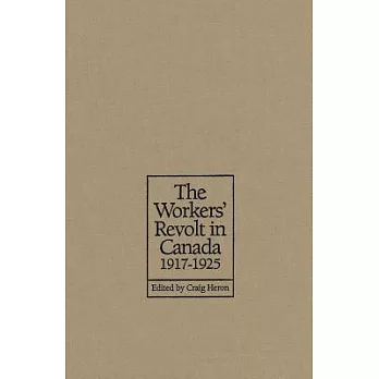 博客來-The Workers’ Revolt in Canada, 1917-1925