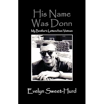 博客來-His Name Was Donn: My Brother’s Letters from Vietnam