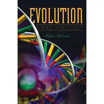 博客來-Evolution: Science or Ideology?