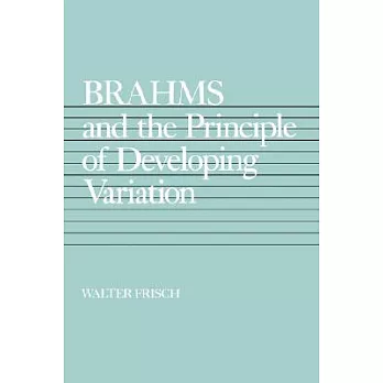 博客來-Brahms and the Principle of Developing Variation
