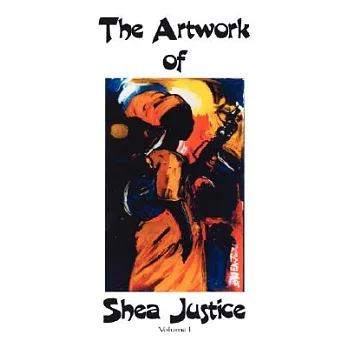 博客來-The Artwork of Shea Justice