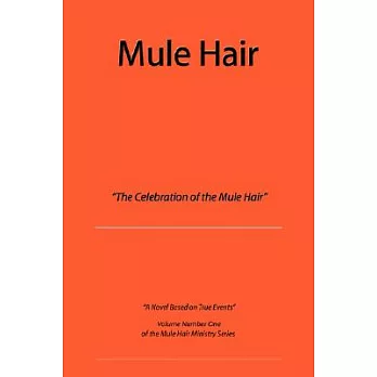博客來-Mule Hair: The Celebration of the Mule Hair