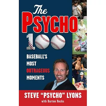 博客來-The Psycho 100: Baseball’s Most Outrageous Moments