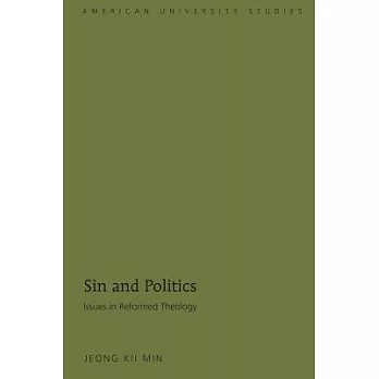 博客來-Sin and Politics: Issues in Reformed Theology