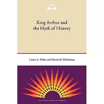 博客來-King Arthur and the Myth of History