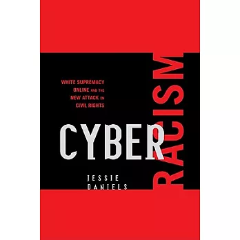博客來-Cyber Racism: White Supremacy Online and the New Attack on Civil Rights