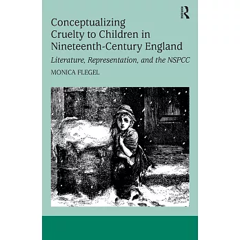 博客來-Conceptualizing Cruelty to Children in Nineteenth-Century England ...