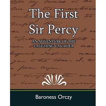 博客來-The First Sir Percy: An Adventure of the Laughing Cavalier