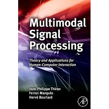 博客來-Multimodal Signal Processing: Theory and Applications for Human-Computer Interaction
