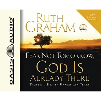 博客來-Fear Not Tomorrow, God Is Already There: Trusting Him in Uncertain ...