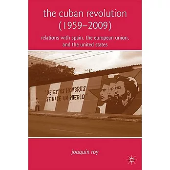 博客來-The Cuban Revolution (1959-2009): Relations With Spain, the ...