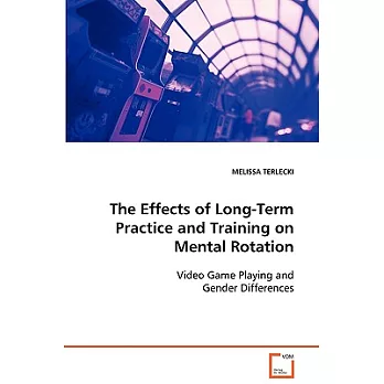 博客來-The Effects of Long-Term Practice and Training on Mental Rotation ...