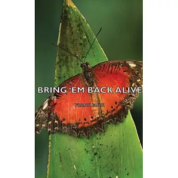 博客來-Bring ’em Back Alive