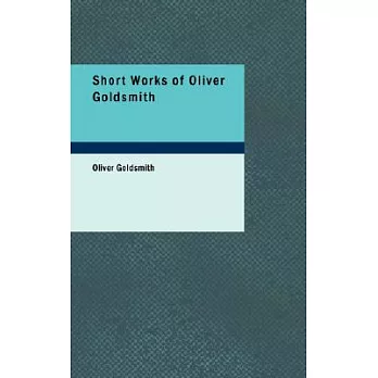 博客來-Short Works of Oliver Goldsmith
