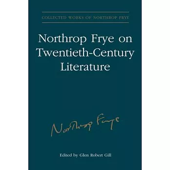 博客來-Northrop Frye on Twentieth-Century Literature