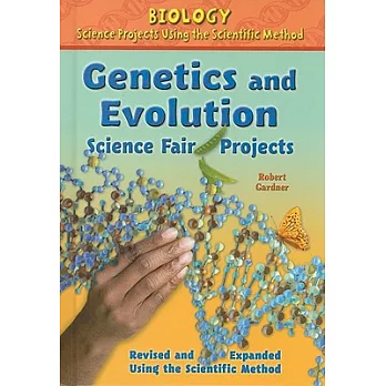 博客來-Genetics and Evolution Science Fair Projects