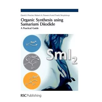 博客來-Organic Synthesis Using Samarium Diiodide: A Practical Guide