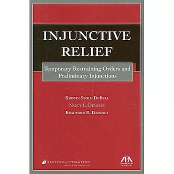 博客來-Injunctive Relief: Temporary Restraining Orders and Preliminary ...