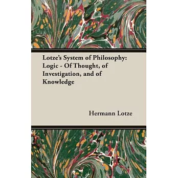 博客來-Lotze’s System of Philosophy: Logic - of Thought, of Investigation ...
