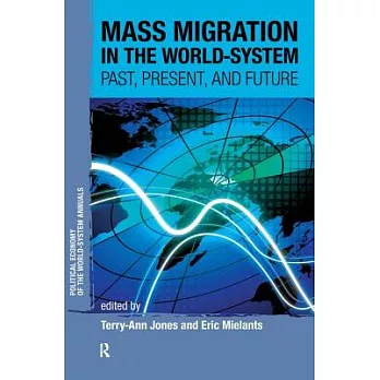 博客來-Mass Migration in the World-System: Past, Present, and Future
