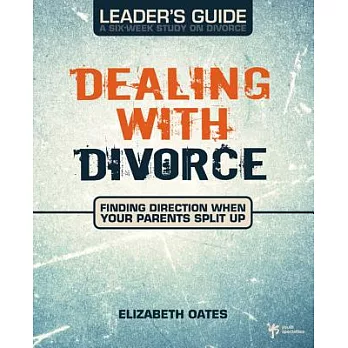 博客來-Dealing with Divorce: Finding Direction When Your Parents Split Up