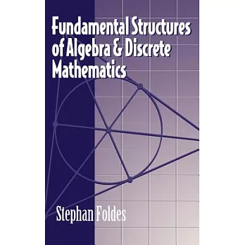 博客來-Fundamental Structures of Algebra and Discrete Mathematics
