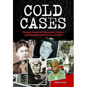 博客來-Cold Cases: Famous Unsolved Mysteries, Crimes, and Disappearances ...