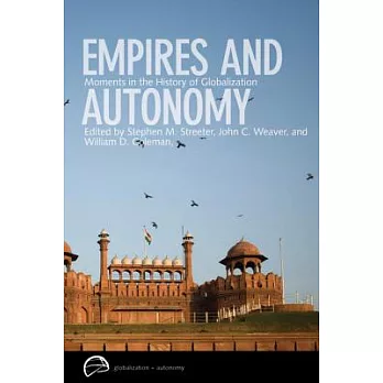 博客來-Empires and Autonomy: Moments in the History of Globalization