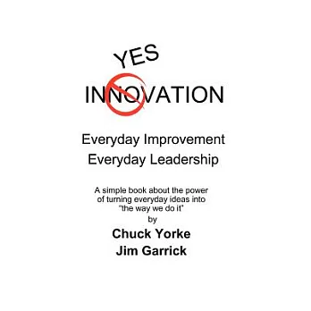 博客來-Yes Innovation: Everyday Improvement Everyday Leadership
