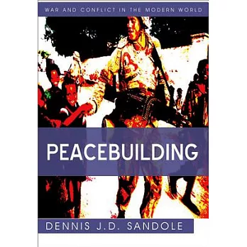 博客來-Peacebuilding: Preventing Violent Conflict in a Complex World
