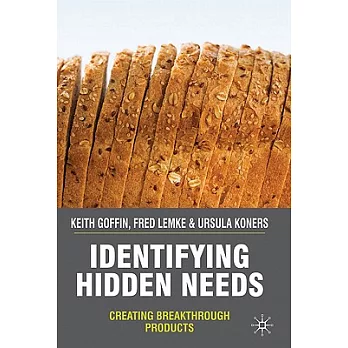 博客來-Identifying Hidden Needs: Creating Breakthrough Products