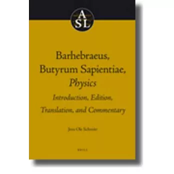 博客來-Barhebraeus, Butyrum Sapientiae, Physics: Introduction, Edition ...