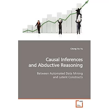 博客來-Causal Inferences and Abductive Reasoning: Between Automated Data ...