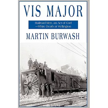 博客來-VIS Major: Railroad Men, an ’Act of God’-White Death at Wellington