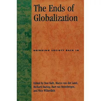 博客來-The Ends of Globalization: Bringing Society Back in